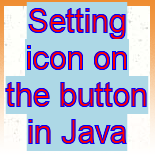 Setting icon on the button in Java