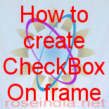 How to create CheckBox On frame