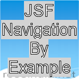 JSF Navigation By Example