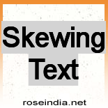 Skewing Text