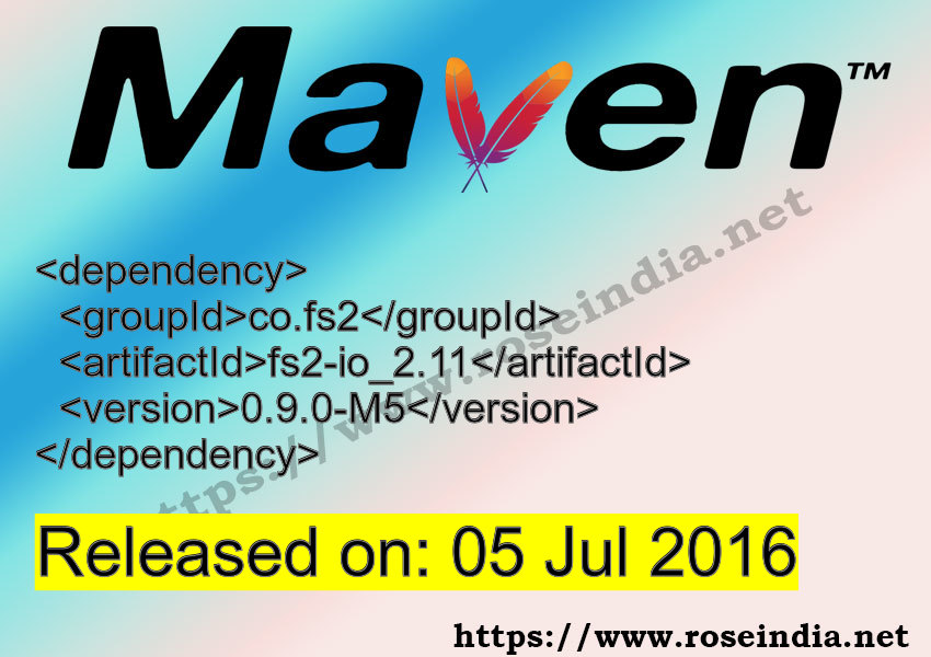 Maven dependency for co.fs2 - fs2-io_2.11 version 0.9.0-M5 is released ...
