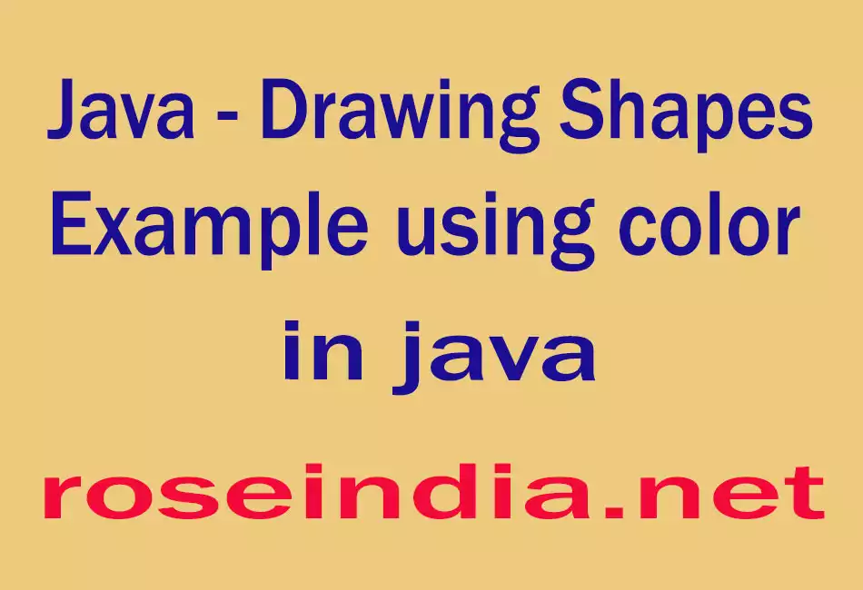 Java Drawing Shapes Example Using Color In Java