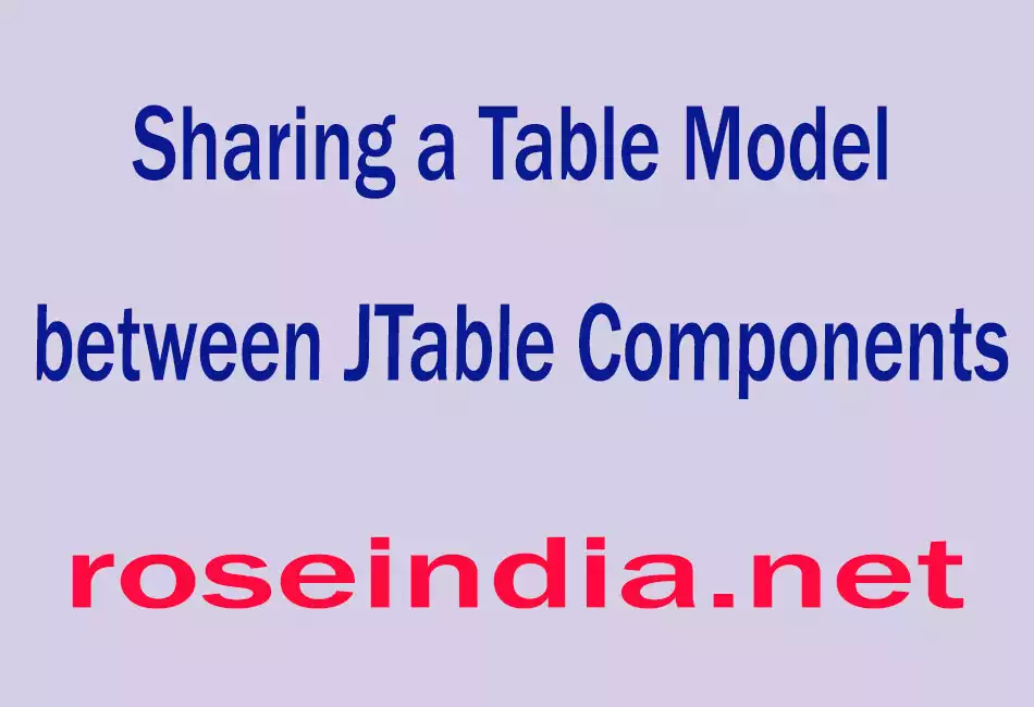 Sharing A Table Model Between Jtable Components 0197