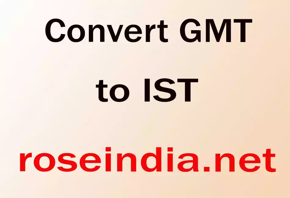 Convert GMT To IST