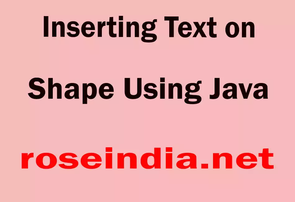 Inserting Text on Shape Using Java Inserting Text on Shape Using Java